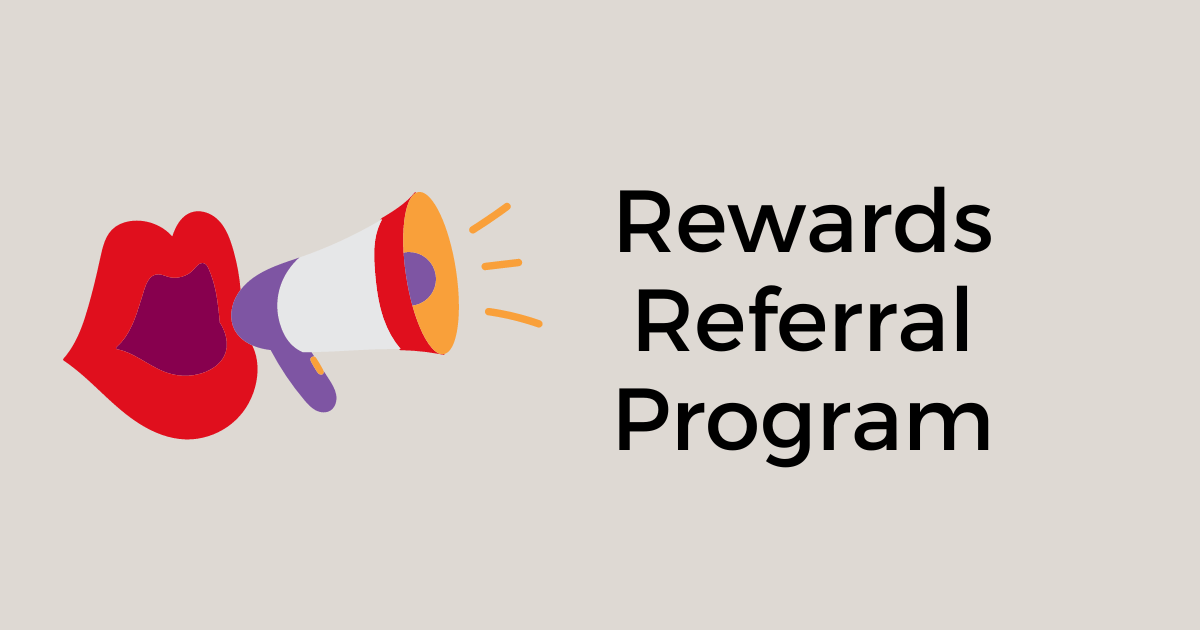 Rewards Referral Program