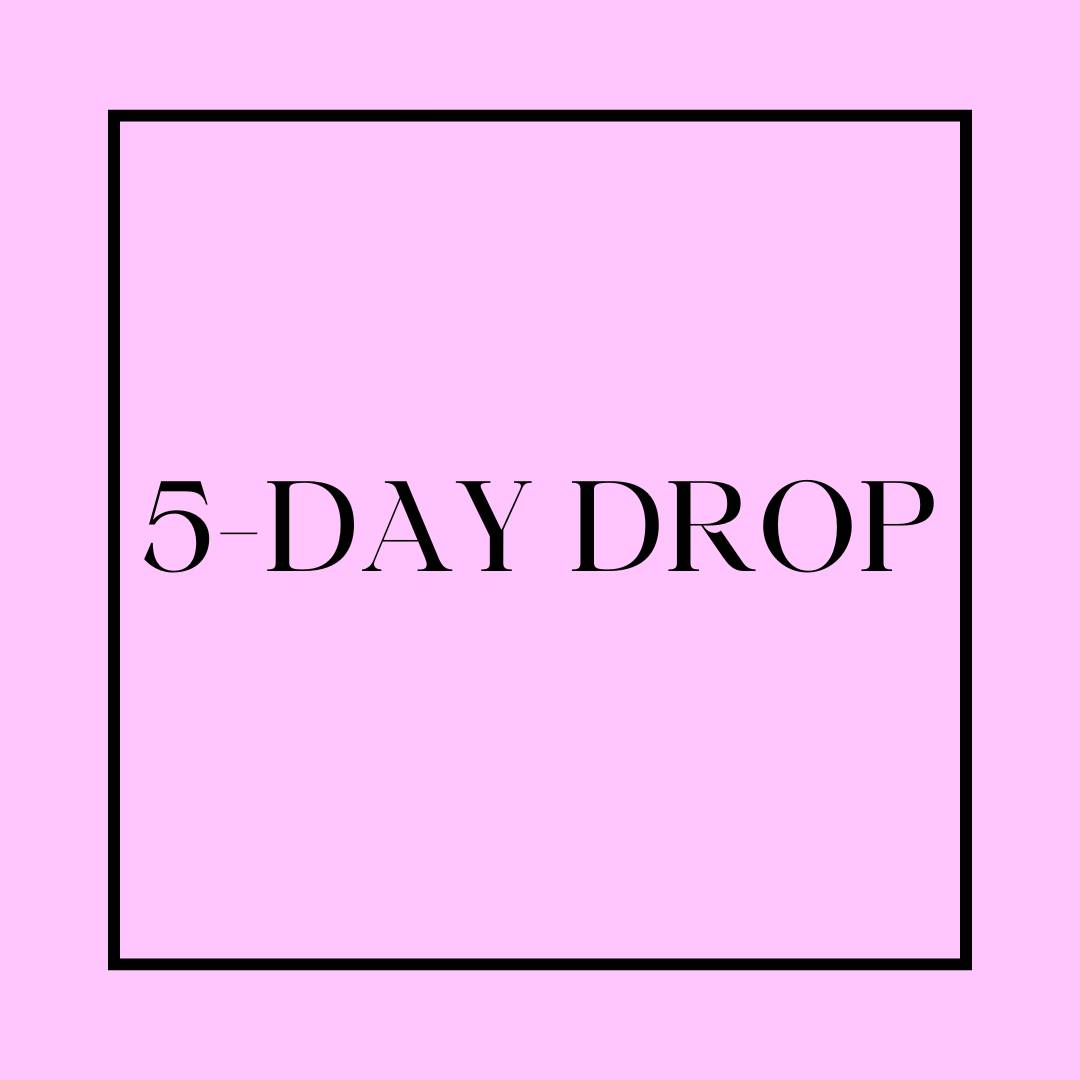 5-day drop